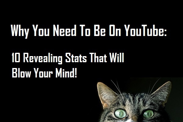 Why Be On YouTube? 10 Revealing Stats That Will Blow Your Mind! Why Be On YouTube? 10 Revealing Stats That Will Blow Your Mind!